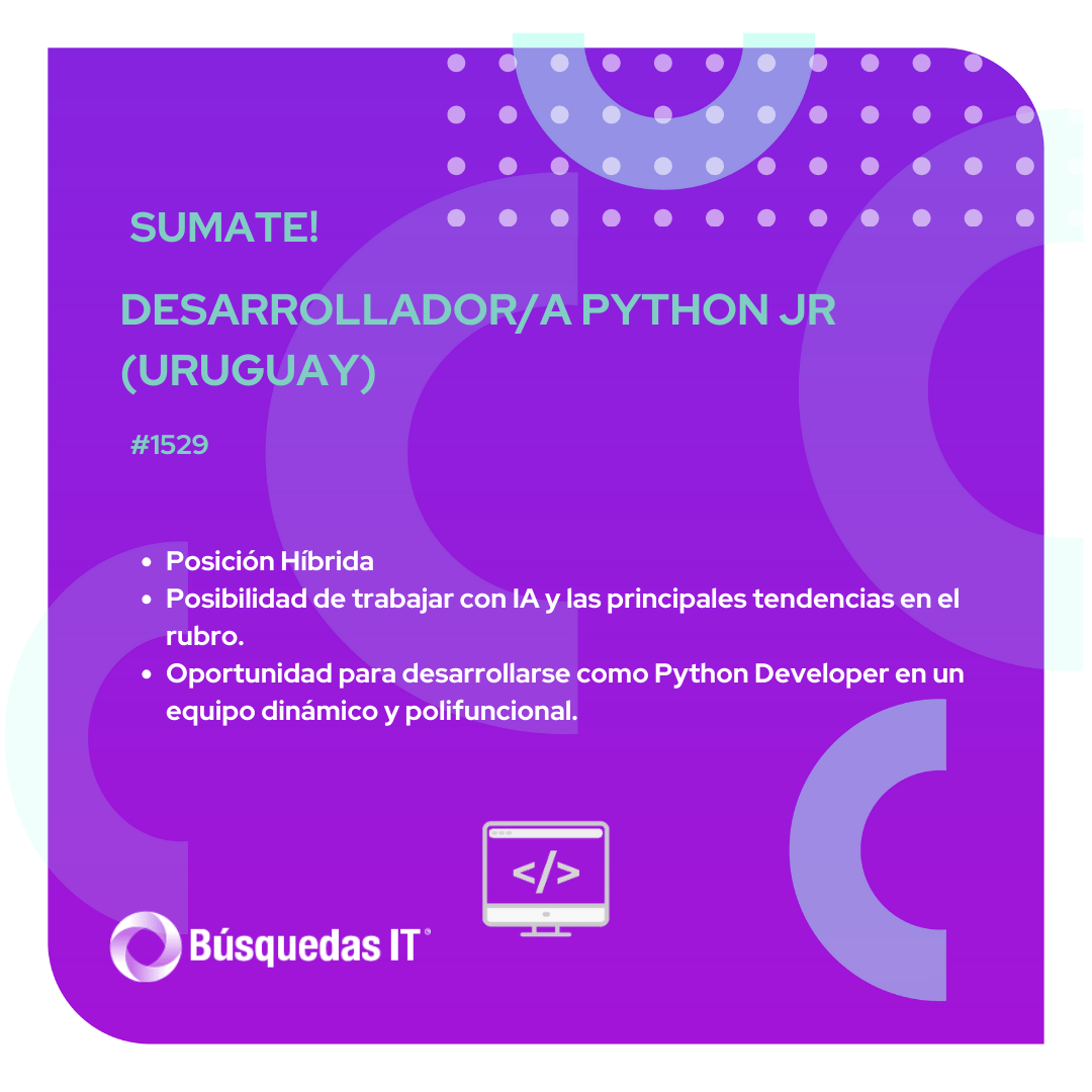 Búsquedas IT-DESARROLLADOR/A PYTHON JR (URUGUAY)